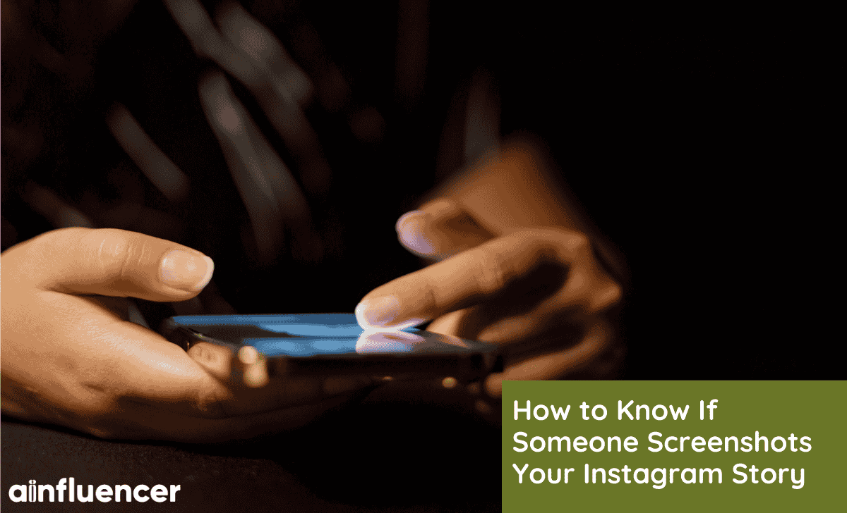 How to Know If Someone Screenshots Your Instagram Story (2025 update)